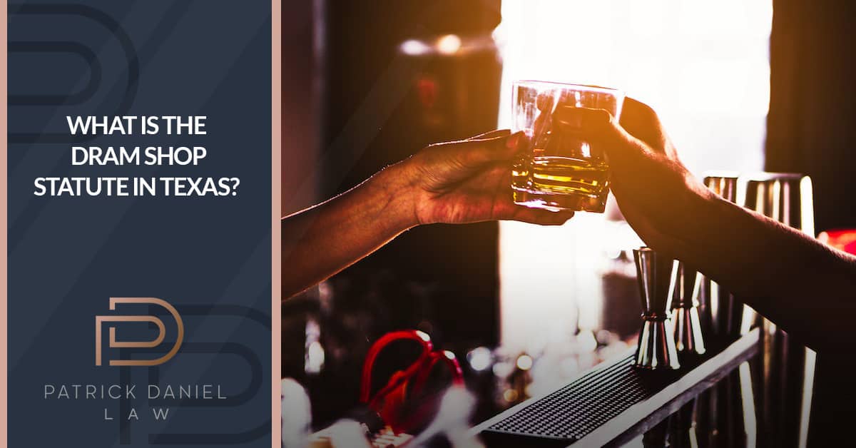 A Guide To the Dram Shop Law in Texas