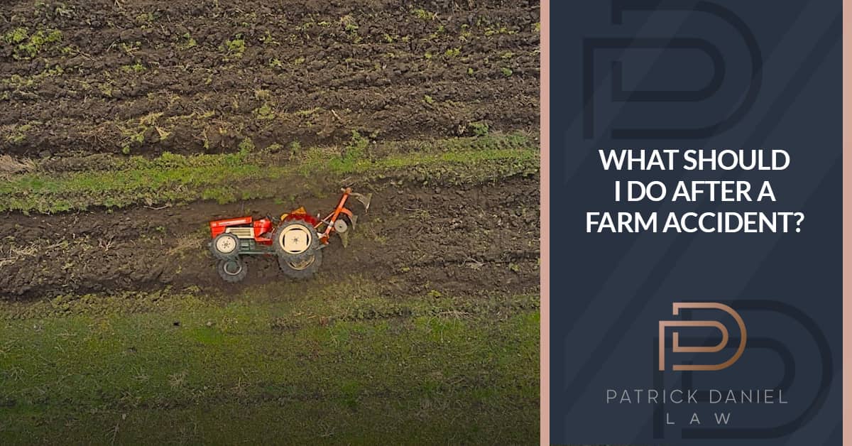 What To Do If You’re Injured in a Farm Accident